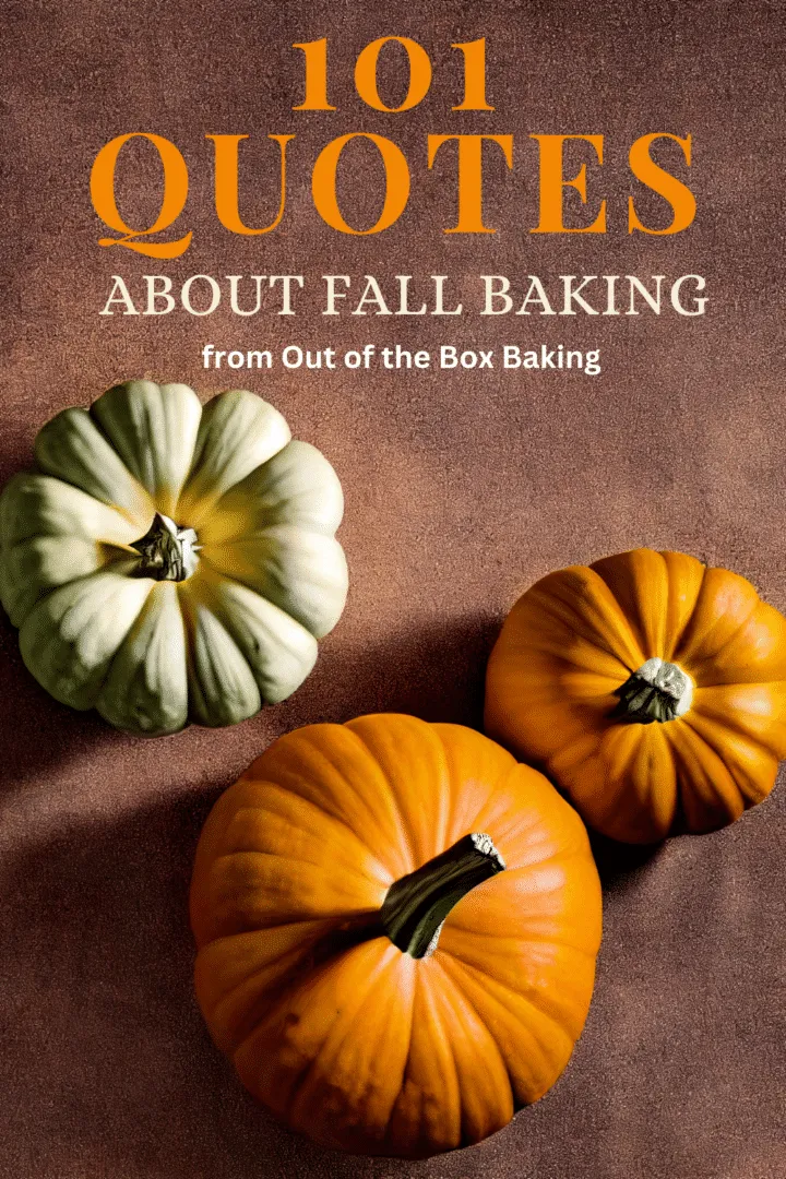 101 Quotes about Fall Baking - Out of the Box Baking
