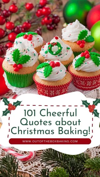 101 Cheerful Quotes about Christmas Baking - Out of the Box Baking