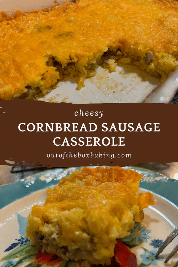 Cheesy Cornbread Sausage Casserole - Out of the Box Baking