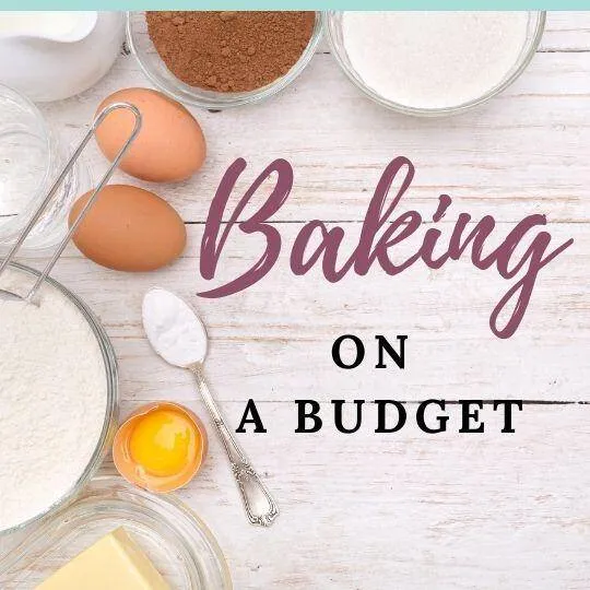 Baking on a Budget (10 Simple Tips) - Out of the Box Baking