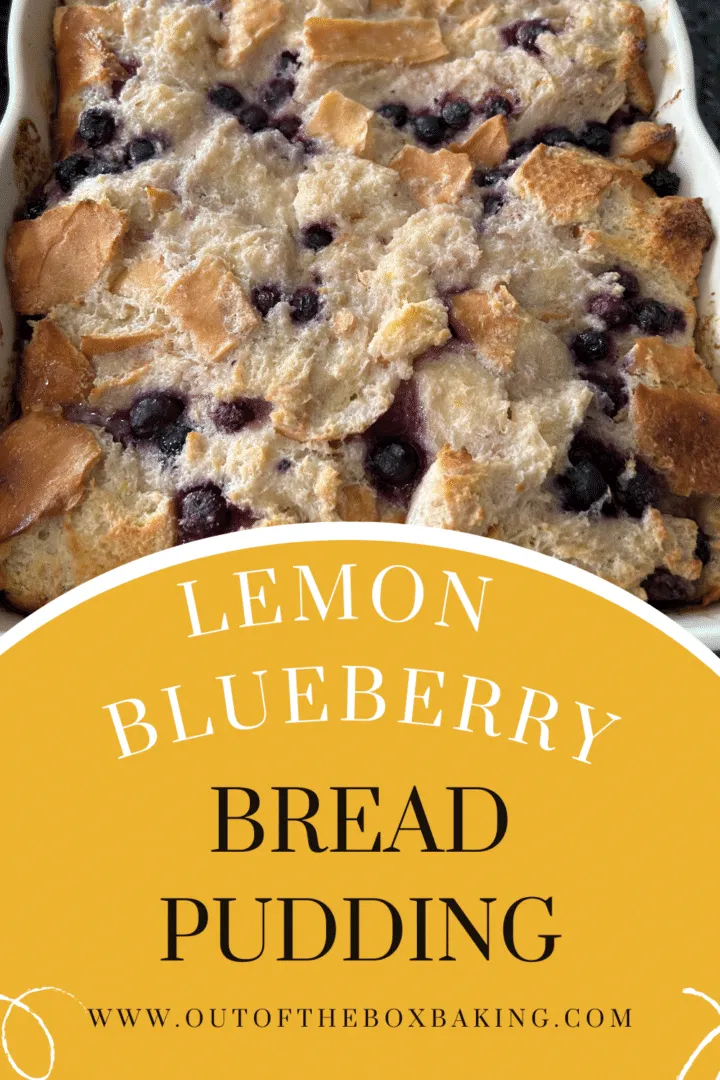 Lemon Blueberry Bread Pudding - Out of the Box Baking